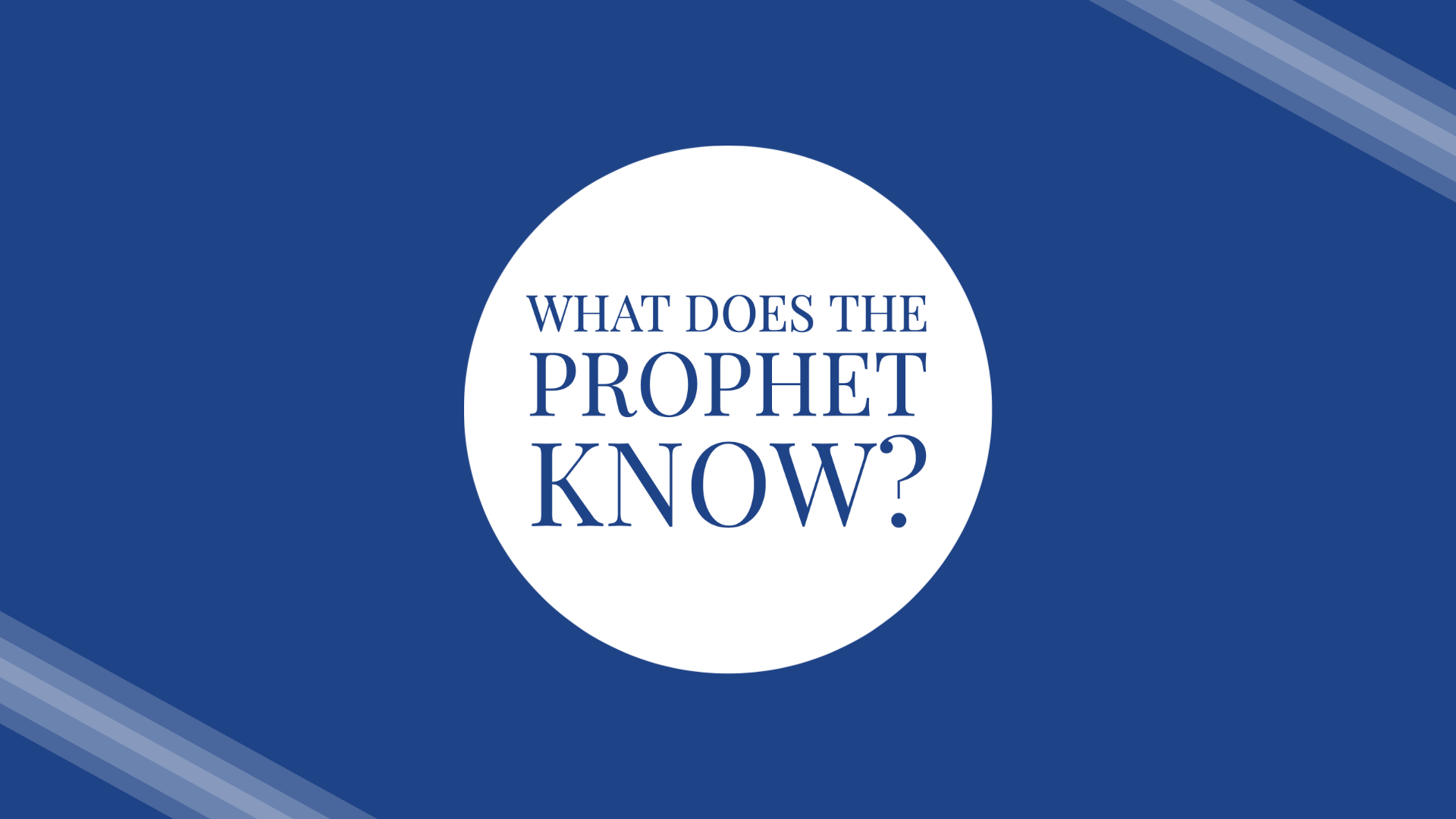 What Does The Prophet Know? – Bay Ridge Christian Church
