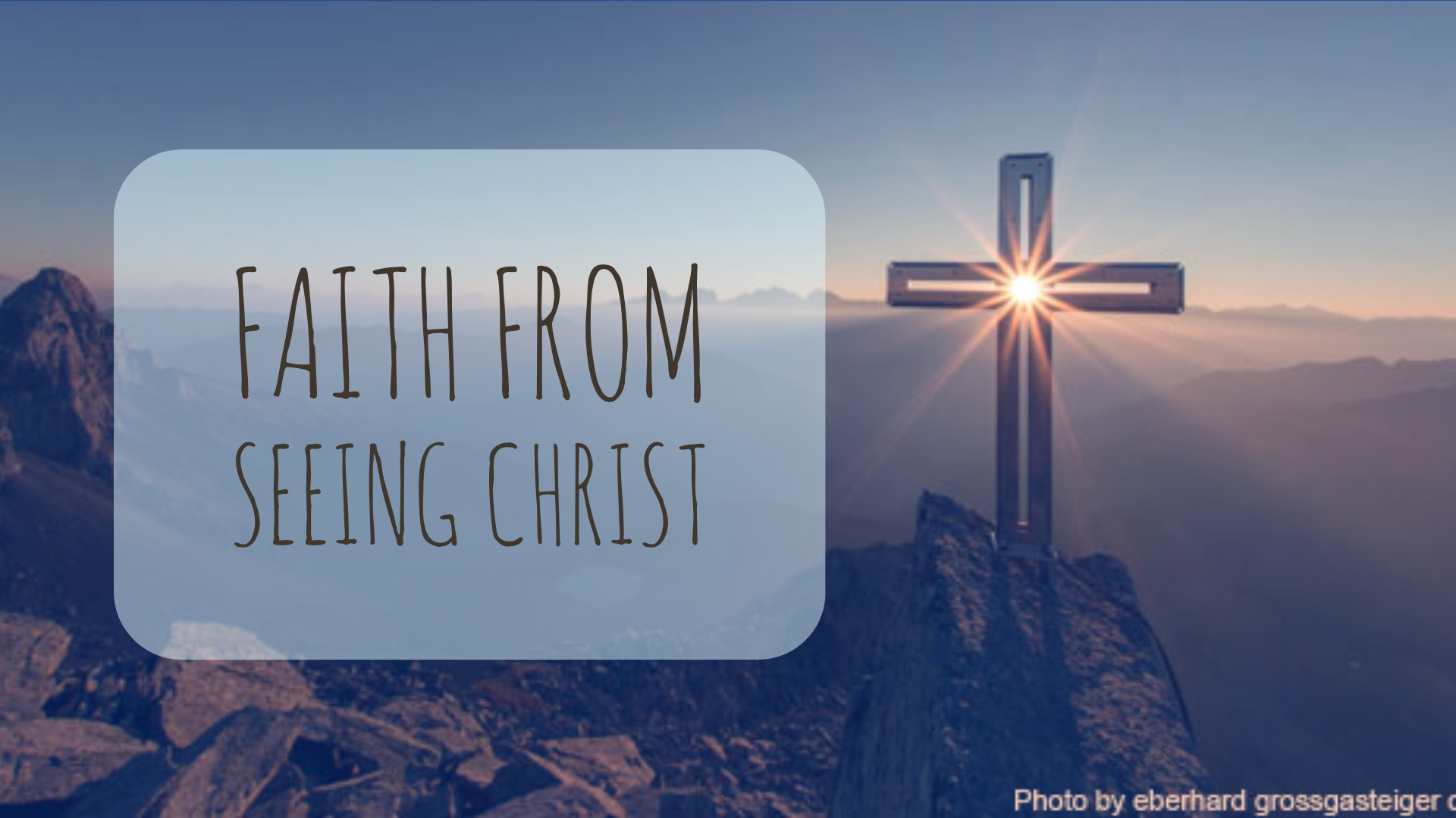 Faith From Seeing Christ – Bay Ridge Christian Church