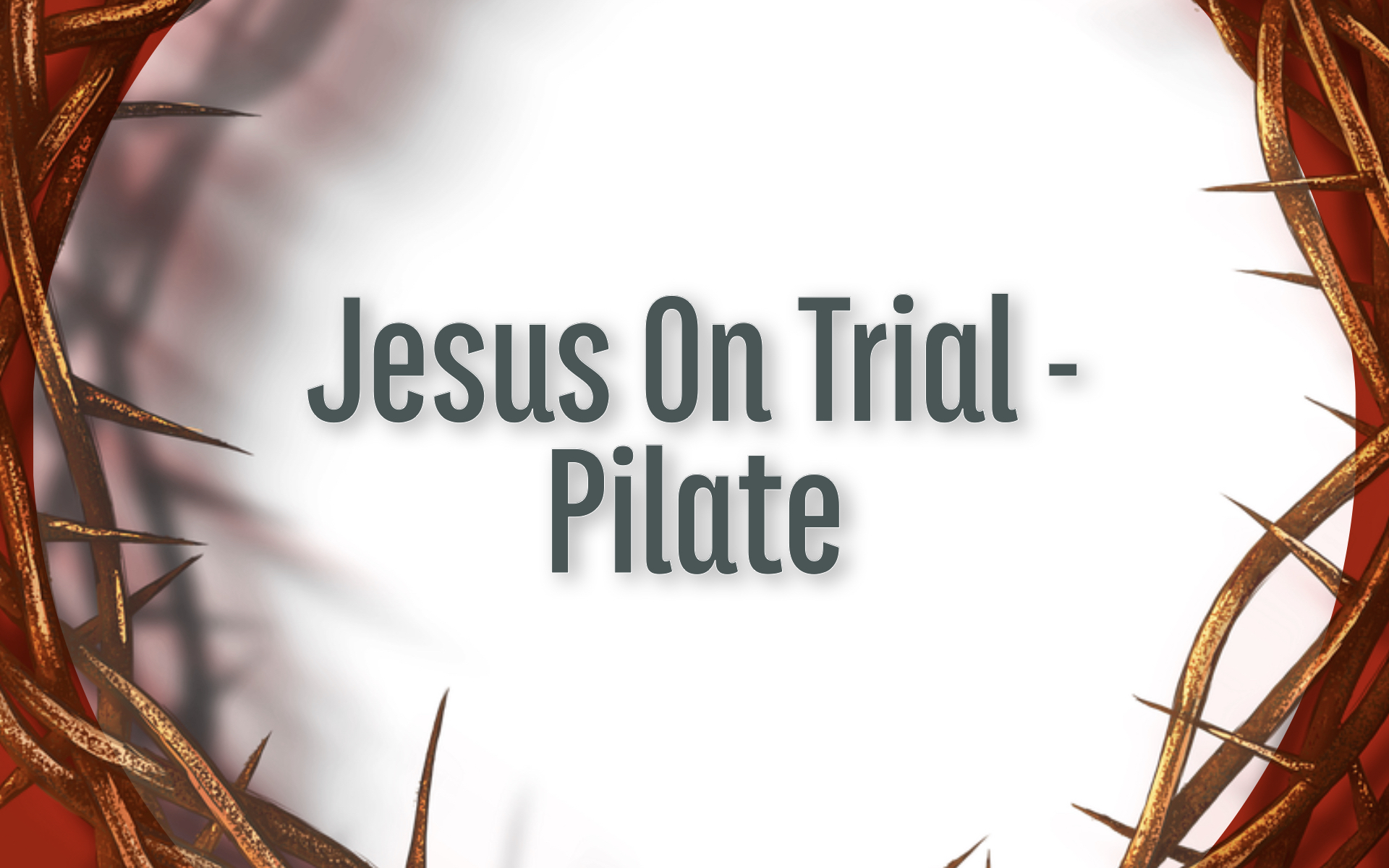 The Trial That Changed Everything: Reflections on Jesus Before Pilate ...